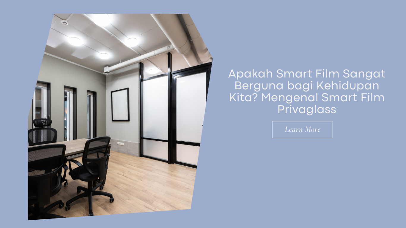 Apakah Smart Film Sangat Berguna dalam Kehidupan Sehari-hari? - Jual ...